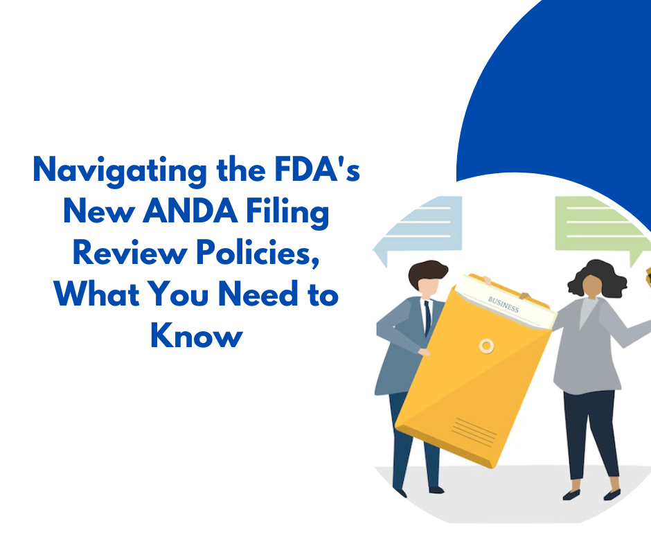 Navigating the FDA's New ANDA Filing Review Policies: What You Need to ...